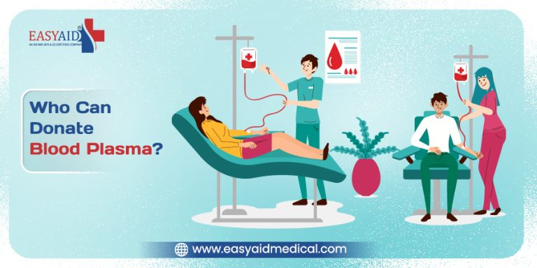 Eligibility and Benefits of Donating Blood Plasma | Easyaid Medical