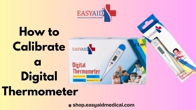 How to Calibrate a Digital Thermometer at Home | Easyaid Medical